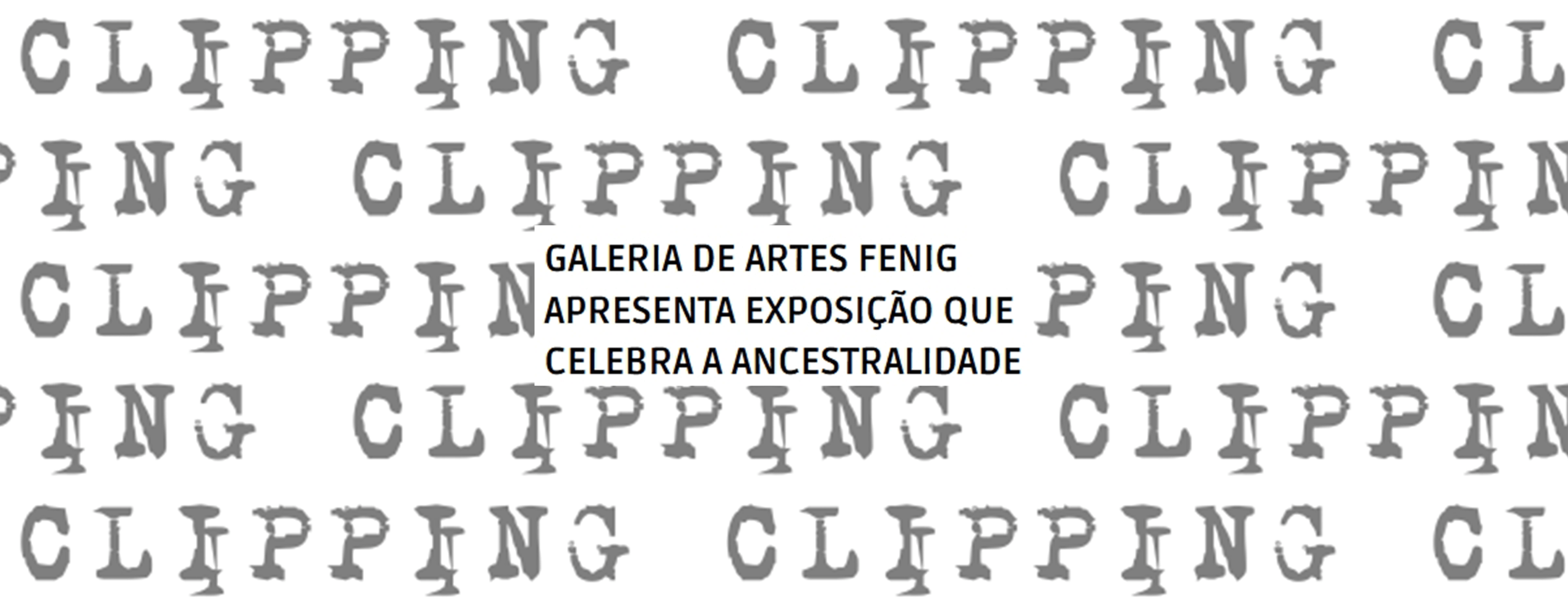 GALERIA DE ARTES FENIG APRESENTA EXPOSIÇÃO QUE CELEBRA A ANCESTRALIDADE ...
